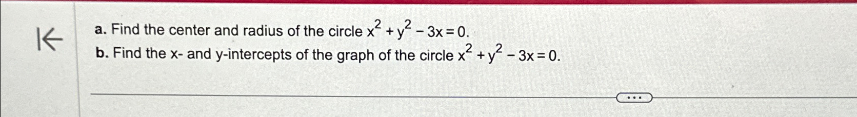 Solved a. ﻿Find the center and radius of the circle | Chegg.com