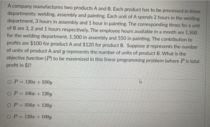 Solved A company manufactures two products A and B. Each | Chegg.com