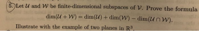 Solved ( Let U and W be finite-dimensional subspaces of V. | Chegg.com