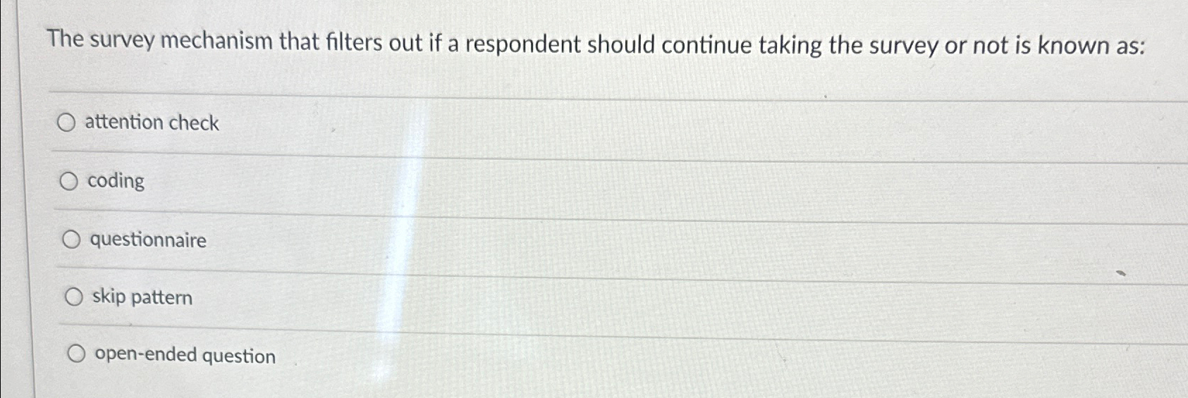 Solved The survey mechanism that filters out if a respondent | Chegg.com