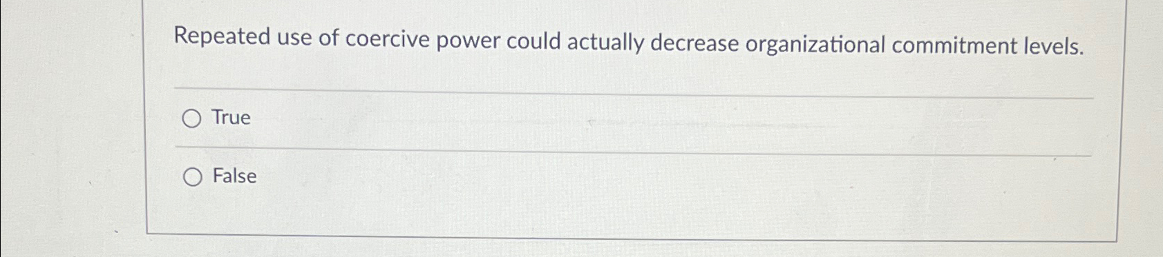 Solved Repeated use of coercive power could actually | Chegg.com