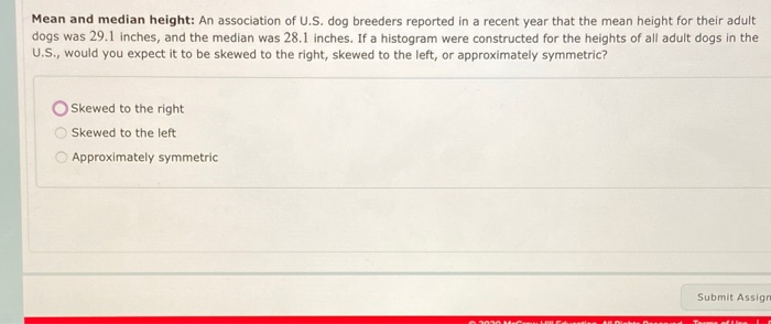 Solved Mean and median height: An association of U.S. dog | Chegg.com