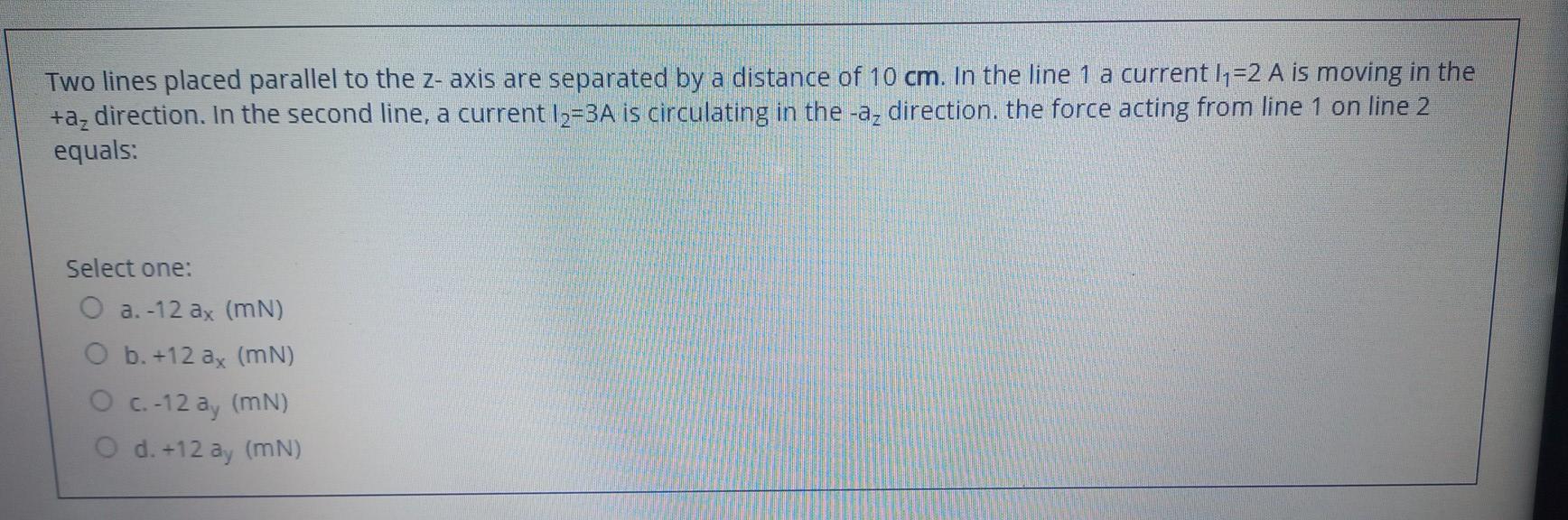 Solved Two lines placed parallel to the z-axis are separated | Chegg.com