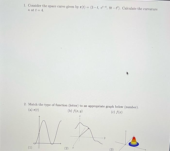 Solved 1 Consider The Space Curve Given By R T 3 T