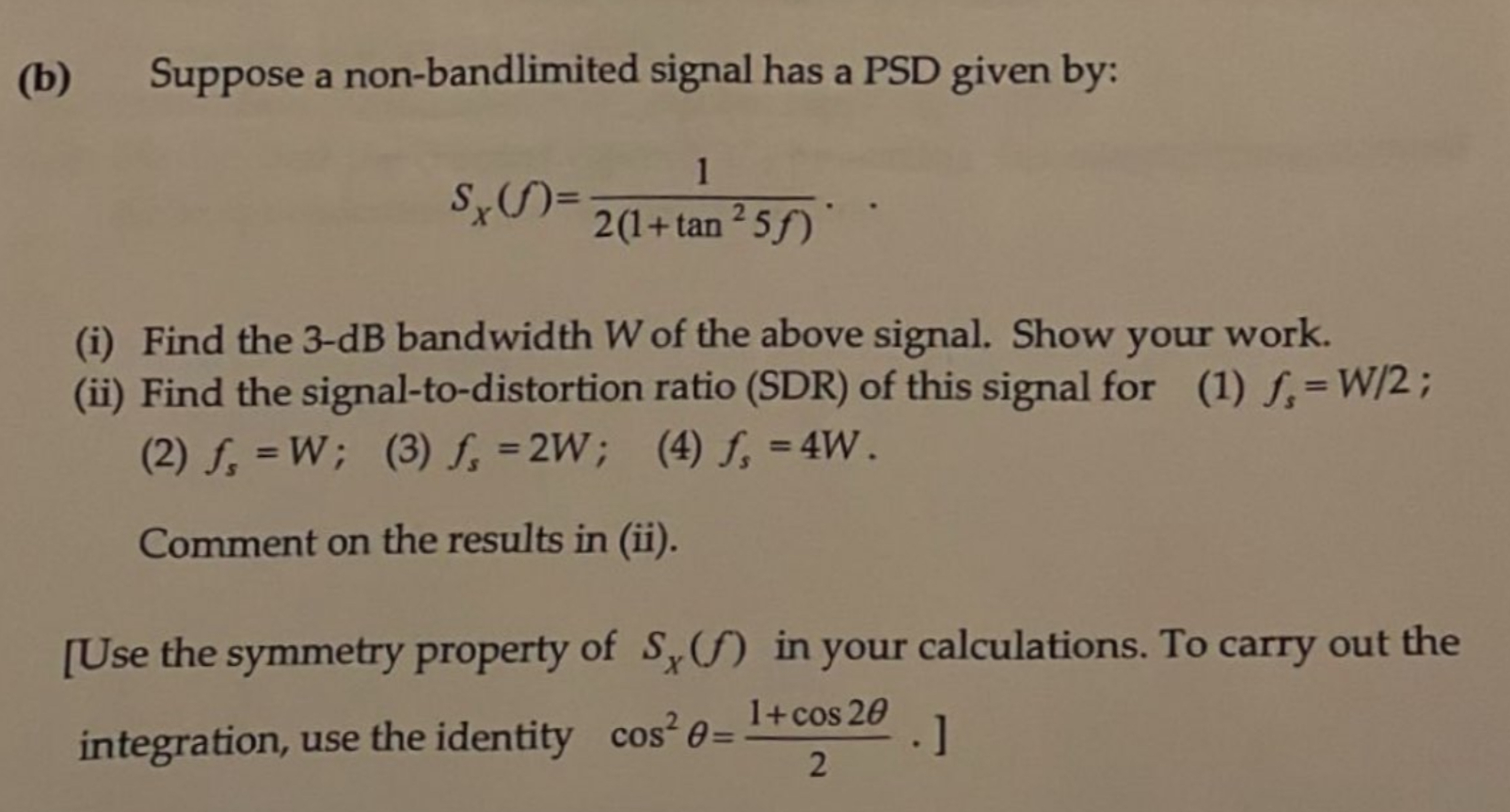 Solved (b) ﻿Suppose a non-bandlimited signal has a PSD given | Chegg.com