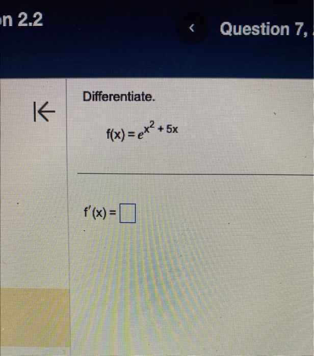Solved Differentiate. f(x)=ex2+5x f′(x)= | Chegg.com