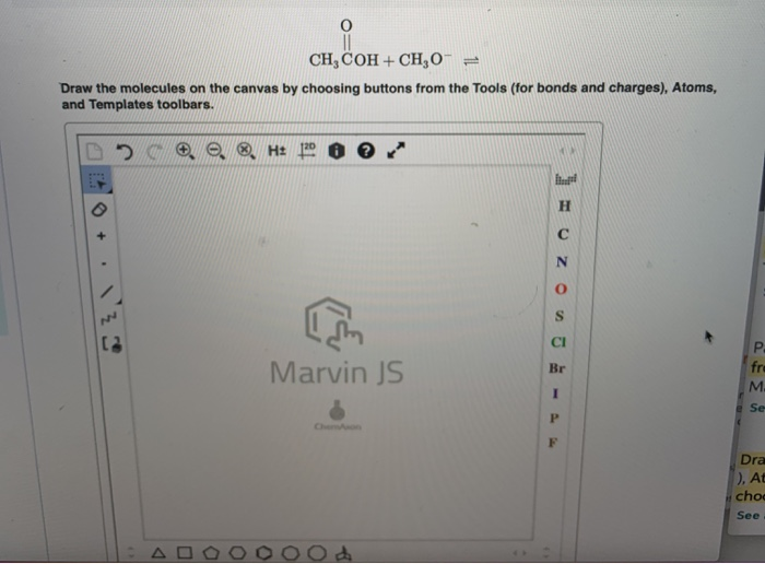Solved CH,COH + CH20- = Draw the molecules on the canvas by | Chegg.com