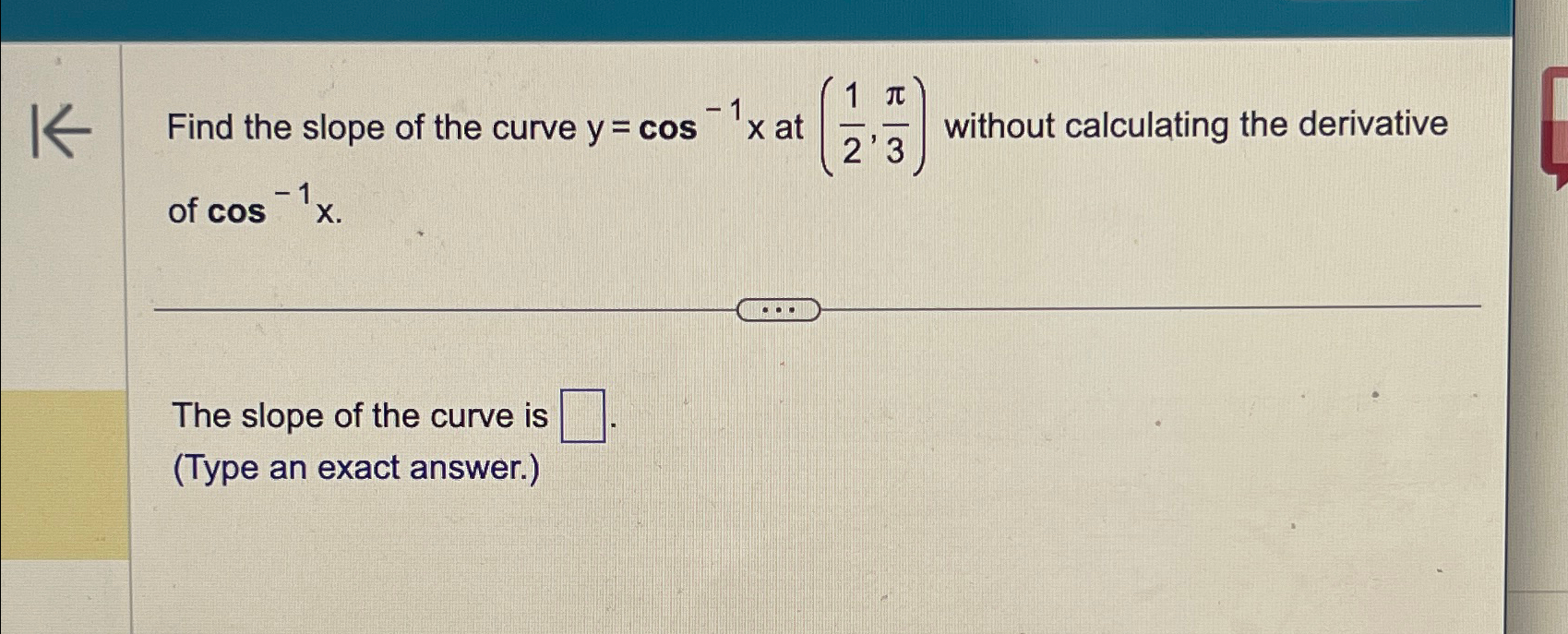 Solved Find the slope of the curve y=cos-1x ﻿at (12,π3) | Chegg.com