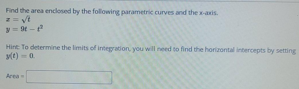Solved Find the area enclosed by the following parametric | Chegg.com