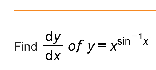Solved Find dy(d)x ﻿of y=xsin-1x | Chegg.com