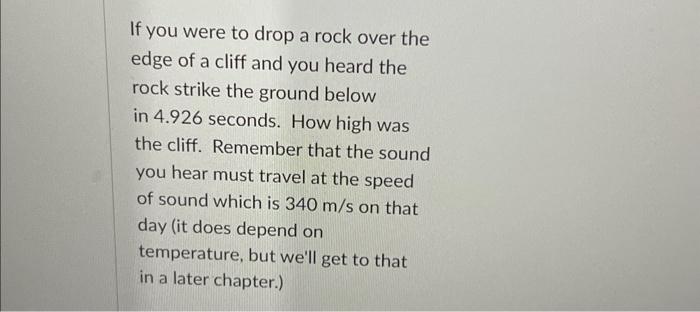 Solved If you were to drop a rock over the edge of a cliff | Chegg.com