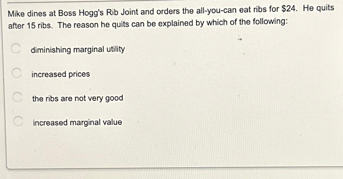 Solved Mike dines at Boss Hogg's Rib Joint and orders the | Chegg.com