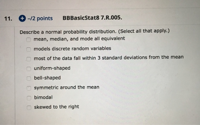 Solved 11. + -/2 points BBBasicStat8 7.R.005. Describe a | Chegg.com
