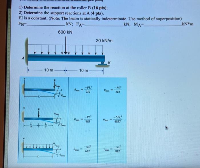 Solved 1) Determine the reaction at the roller B (16 pts); | Chegg.com