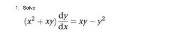 Solved 1. Solve (x2+xy) dxdy=xy−y2 | Chegg.com