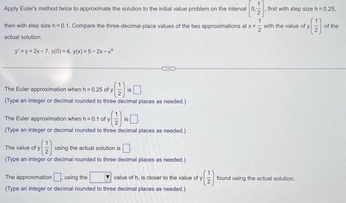 Solved Apply Euler's method twice to approximate the | Chegg.com