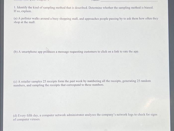 Solved 1. Identify the kind of sampling method that is | Chegg.com