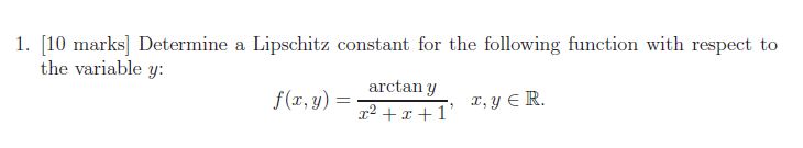 Solved [10 ﻿marks] ﻿determine A Lipschitz Constant For The