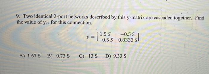 Solved 9. Two identical 2-port networks described by this | Chegg.com