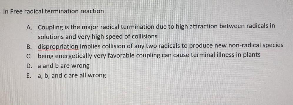Solved In Free radical termination reaction A. Coupling is | Chegg.com