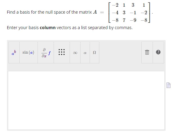 Solved Find a basis for the null space of the matrix | Chegg.com