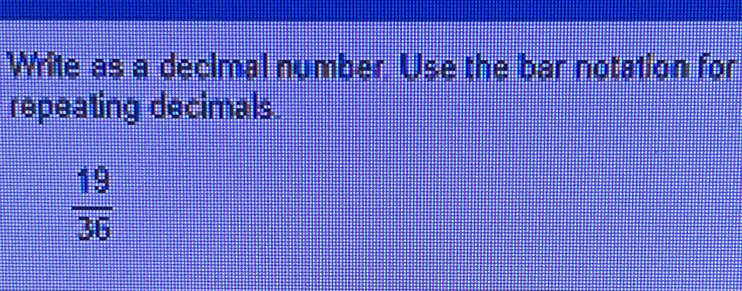 Solved Write as a declmalnumber Use the bar notation for | Chegg.com