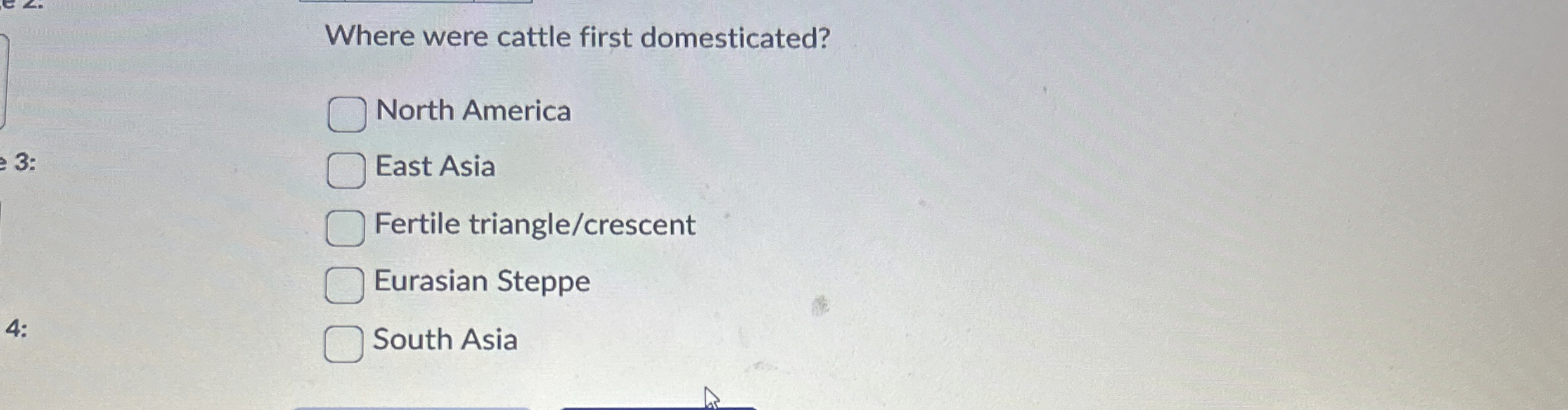 Solved Where were cattle first domesticated?North | Chegg.com