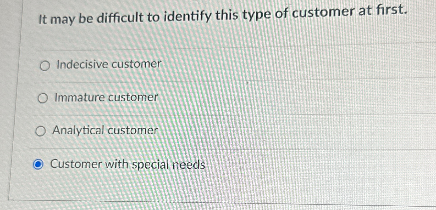 Solved It may be difficult to identify this type of customer | Chegg.com