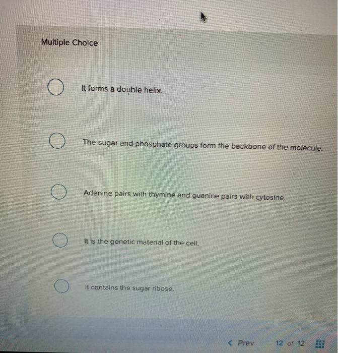 Solved Multiple Choice o It forms a double helix. o The | Chegg.com