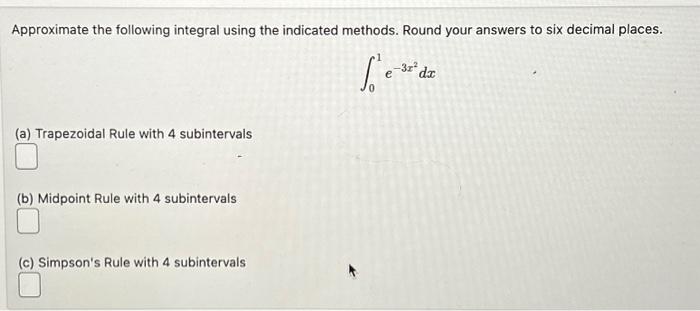 Solved Approximate the following integral using the | Chegg.com