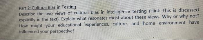 Solved Part 2: Cultural Bias in Testing Describe the two | Chegg.com