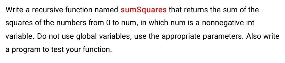Solved Write A Recursive Function Named Sumsquares That 