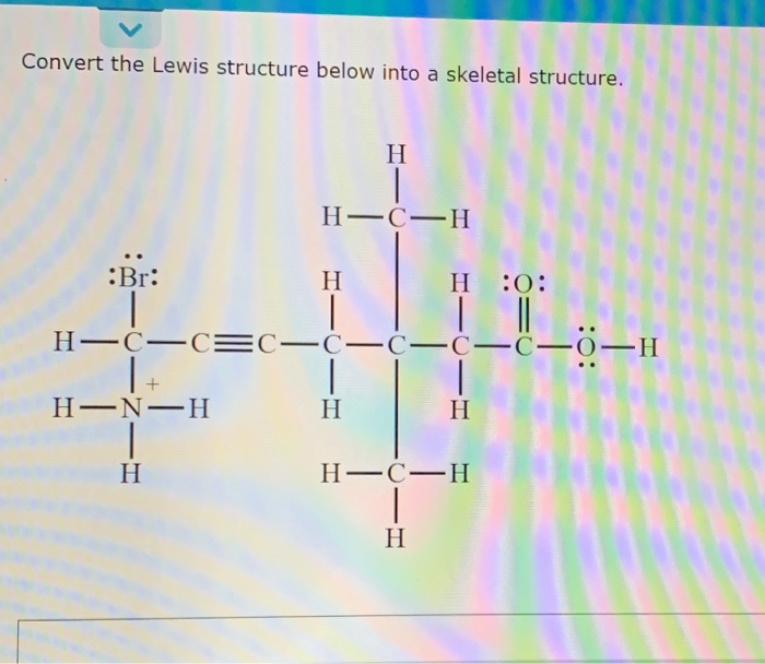 Solved Convert the Lewis structure below into a skeletal | Chegg.com