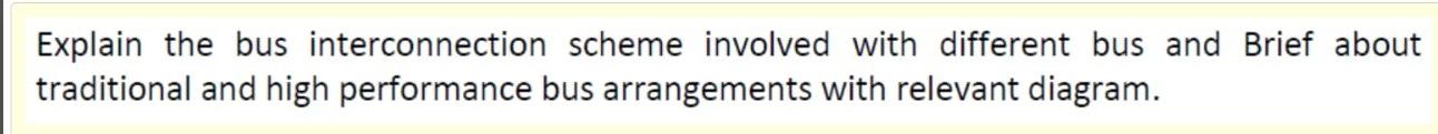 Solved Explain the bus interconnection scheme involved with | Chegg.com