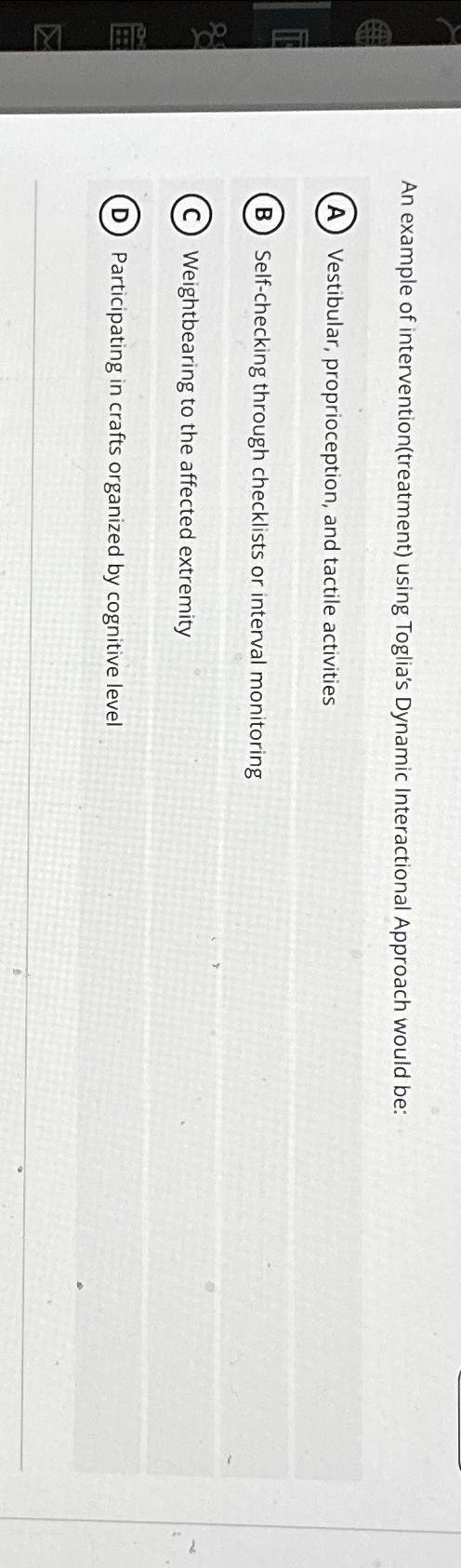 Solved An example of intervention(treatment) ﻿using Toglia's | Chegg.com
