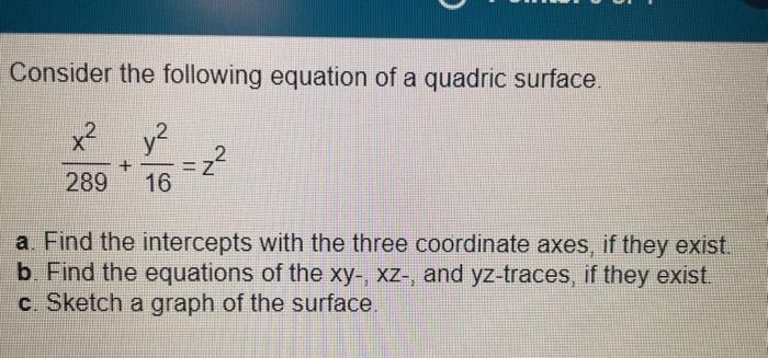 Solved Consider the following equation of a quadric surface. | Chegg.com