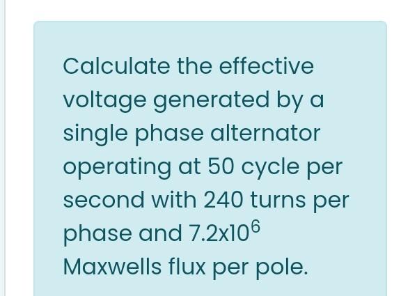 Solved Calculate the effective voltage generated by a single | Chegg.com