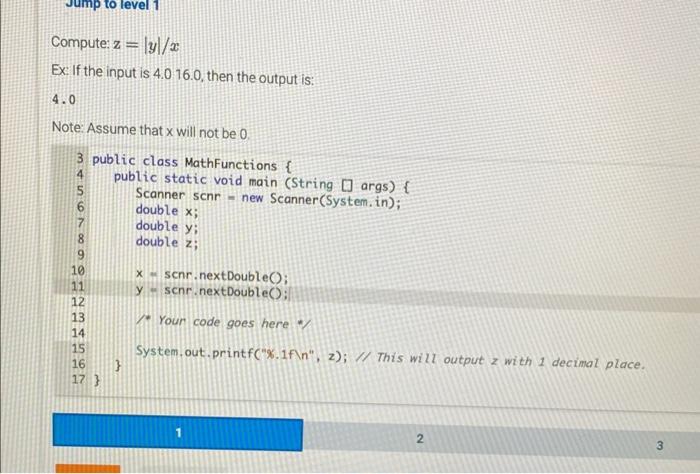 Solved Compute: z=∣y∣/x Ex. If the input is 4.0.16.0, then | Chegg.com