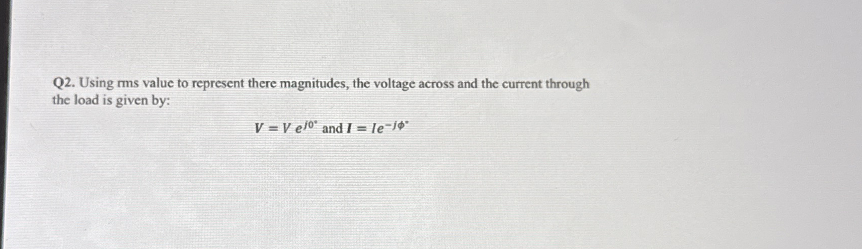 Solved Q2. ﻿Using rms value to represent there magnitudes, | Chegg.com