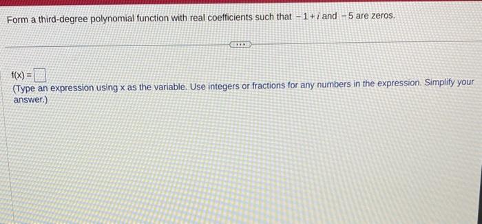Solved Form a third-degree polynomial function with real | Chegg.com