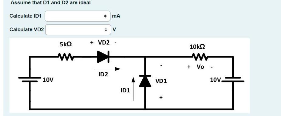 Solved Assume that D1 and D2 are idealCalculate | Chegg.com Solved Assume that D1 and D2 are idealCalculate | Chegg.com