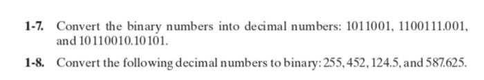 Solved 1-7. Convert the binary numbers into decimal numbers: | Chegg.com