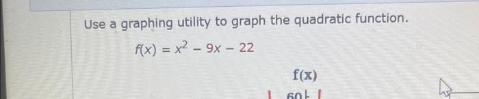 Solved Use a graphing utility to graph the quadratic | Chegg.com