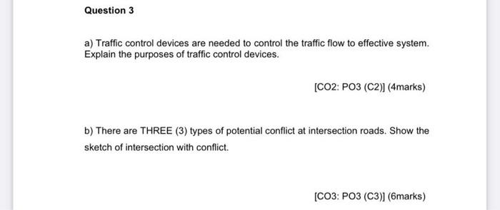Solved a) Traffic control devices are needed to control the | Chegg.com
