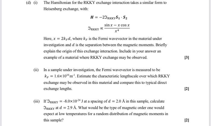 Solved (d) (i) The Hamiltonian for the RKKY exchange | Chegg.com