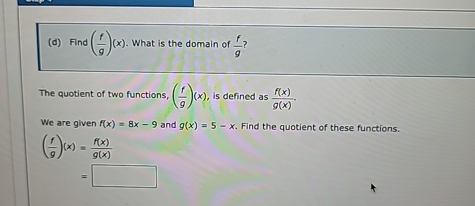 Solved (d) ﻿Find (fg)(x). ﻿What is the domain of fg ?The | Chegg.com
