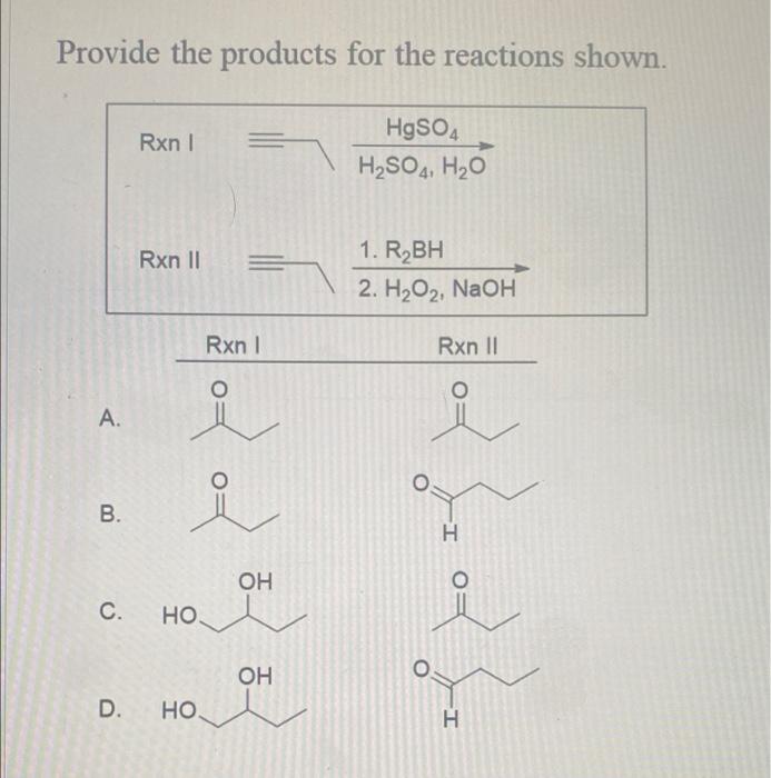 Solved Provide the products for the reactions shown. HgSO4 | Chegg.com