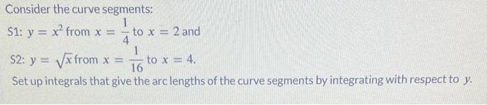 Solved Consider the curve segments: S1: y=x2 from x=41 to | Chegg.com