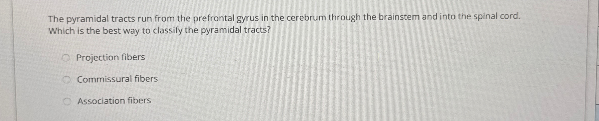 Solved The pyramidal tracts run from the prefrontal gyrus in | Chegg.com