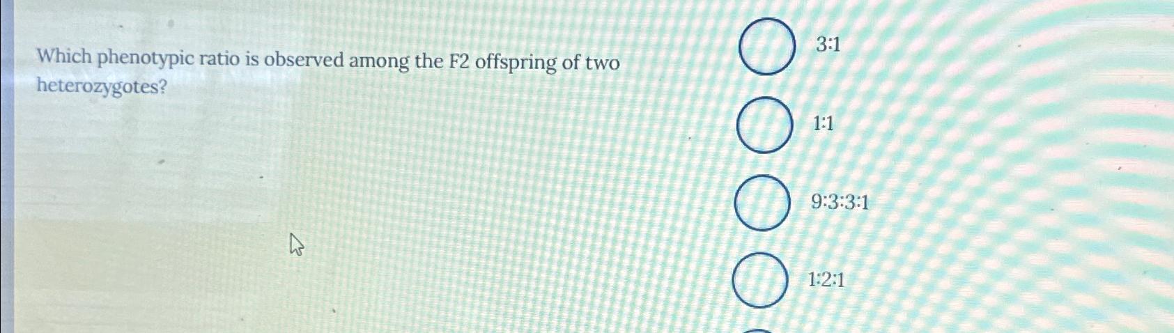 Solved Which phenotypic ratio is observed among the F2 | Chegg.com